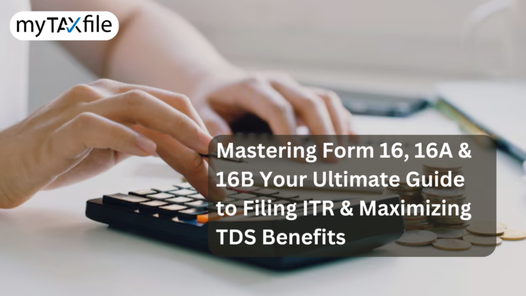 Mastering Form 16, 16A & 16B for ITR & TDS Benefits